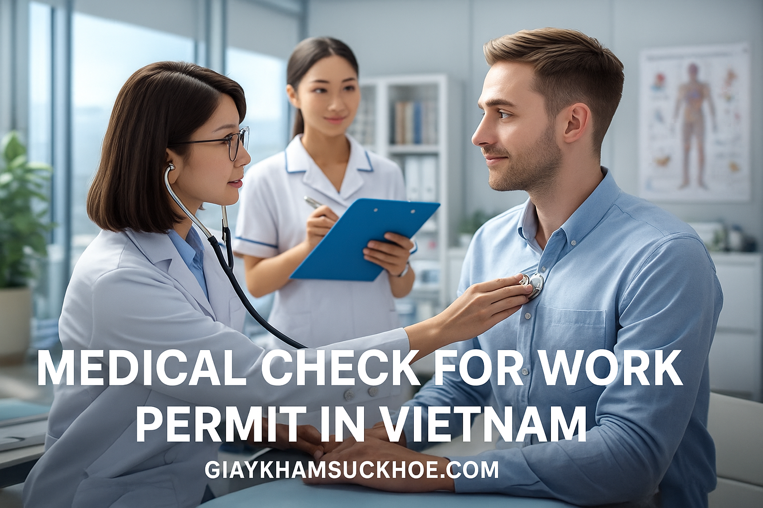 Medical Check For Work Permit In Vietnam 2025 - Dịch Vụ Làm Giấy Khám ...